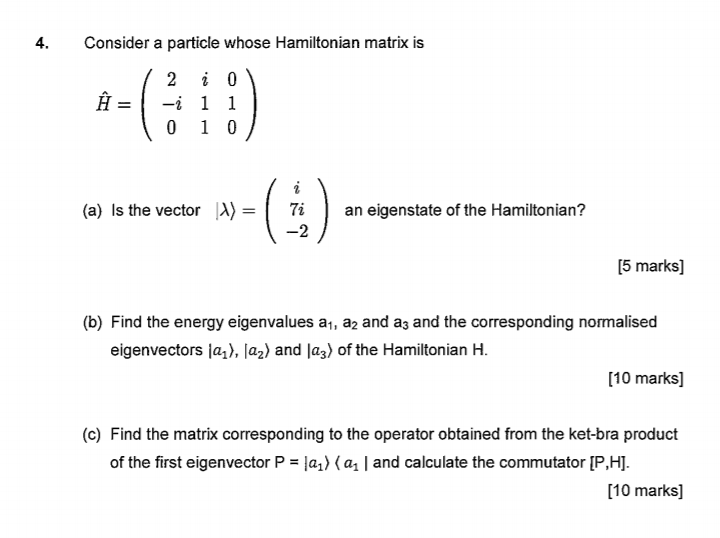 Solved 4. Consider a particle whose Hamiltonian matrix is 1 | Chegg.com