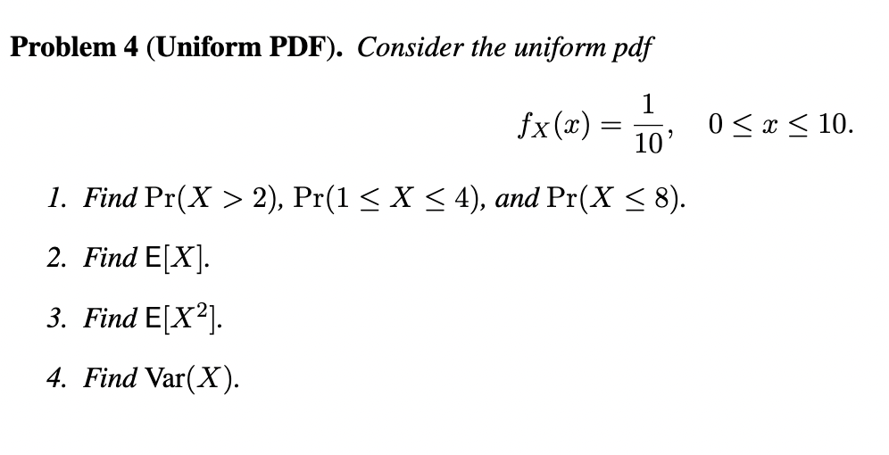Solved Problem 4 (Uniform PDF). Consider the uniform pdf | Chegg.com