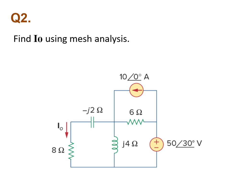 Solved Q2. Find Io using mesh analysis. 10/0°Α -j2 Ω 6 Ω ww | Chegg.com