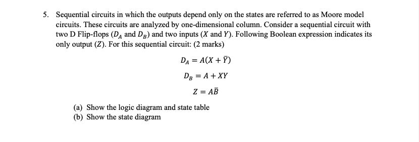 Solved Sequential circuits in which the outputs depend only | Chegg.com