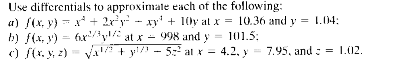 Solved = = Use differentials to approximate each of the | Chegg.com