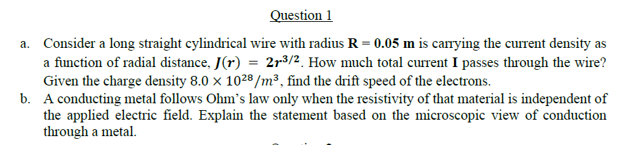 Solved Question 1 Consider a long straight cylindrical wire | Chegg.com