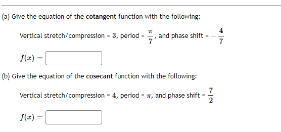 Solved (a) Give the equation of the cotangent function with | Chegg.com