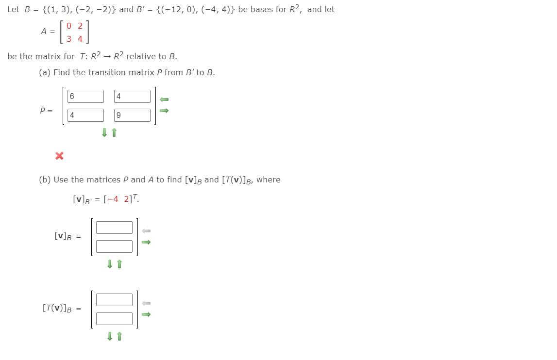 Solved Let B = {(1, 3), (−2, −2)} and B' = {(−12, 0), (−4, | Chegg.com