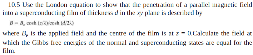 Solved 10.5 Use the London equation to show that the | Chegg.com