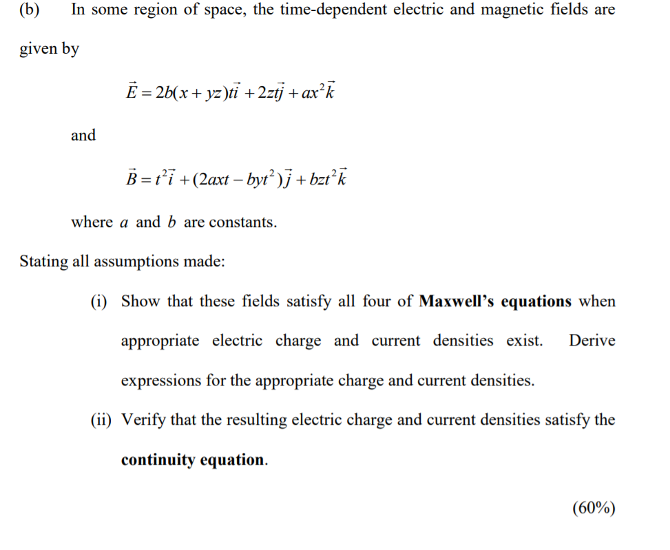 Solved b) In some region of space, the time-dependent | Chegg.com