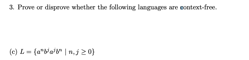 Solved 3. Prove or disprove whether the following languages | Chegg.com
