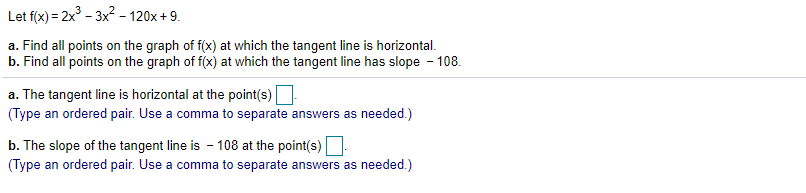 Solved Let f(x)= 2x3 - 3x2 - 120x+9. a. Find all points on | Chegg.com