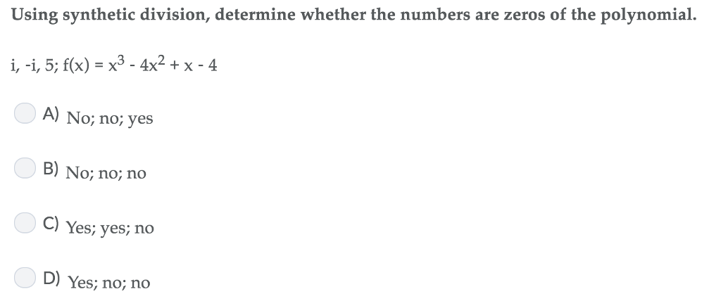 Solved Using synthetic division, determine whether the | Chegg.com