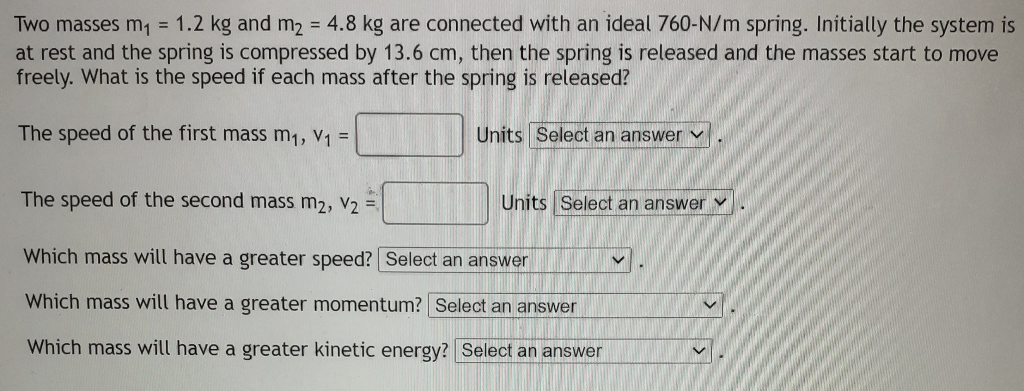 Solved Two masses m1 = 1.2 kg and m2 = 4.8 kg are connected | Chegg.com