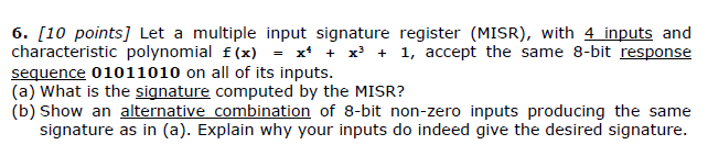 Solved 6. [10 points] Let a multiple input signature | Chegg.com