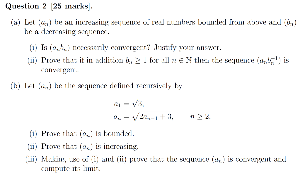 Solved (a) Let (an) be an increasing sequence of real | Chegg.com