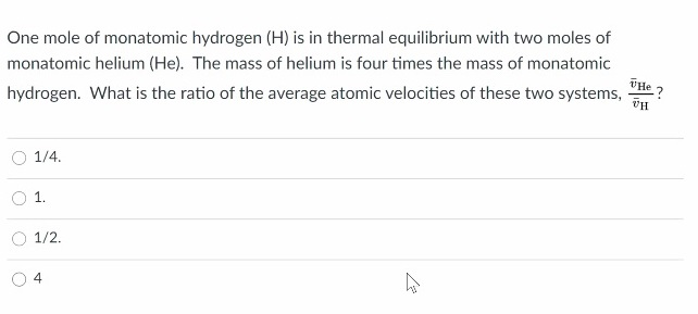 Solved One mole of monatomic hydrogen (H) is in thermal | Chegg.com