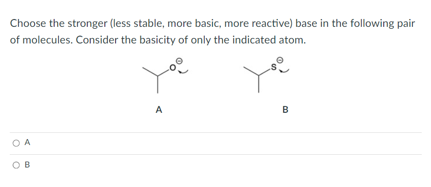 Solved Choose the stronger (less stable, more basic, more | Chegg.com