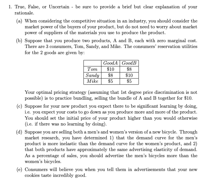 Solved 1. True, False, or Uncertain - be sure to provide a | Chegg.com