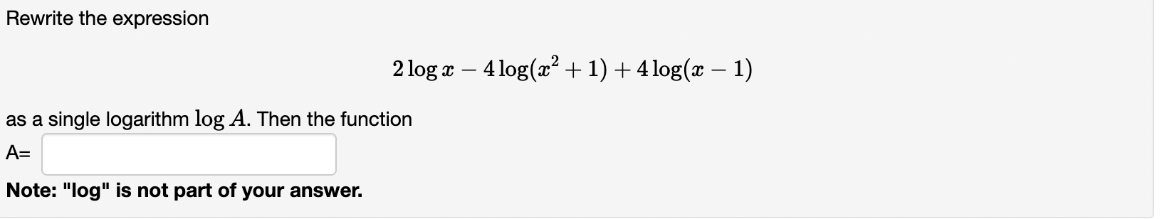 Solved Rewrite the expression 2 log x – 4 log(x2 + 1) + 4 | Chegg.com