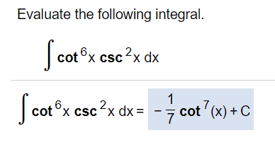 Solved Evaluate the following integral. | cotⓇx csc?x dx | Chegg.com