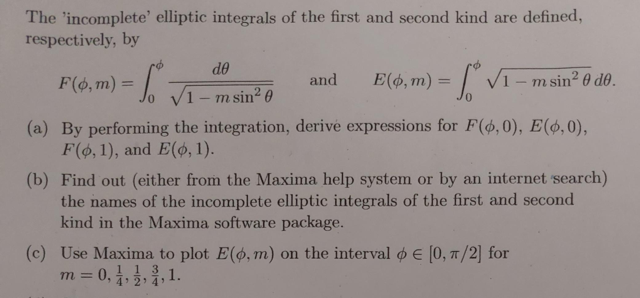 The 'incomplete' elliptic integrals of the first and | Chegg.com