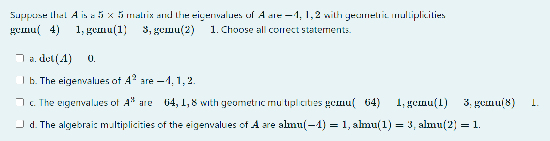 Solved Suppose that A is a 5 x 5 matrix and the eigenvalues | Chegg.com