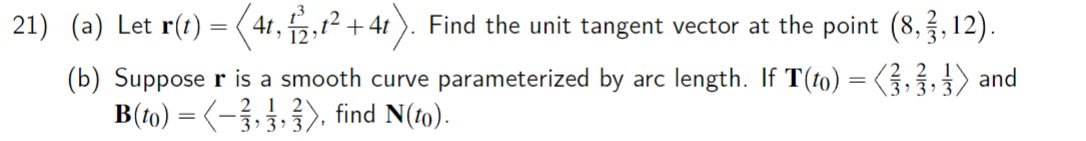 Solved (a) ﻿Let r(t)=(:4t,t312,t2+4t:). ﻿Find the unit | Chegg.com