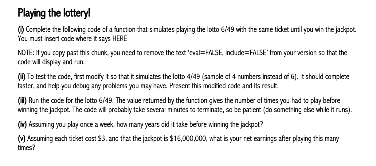 Playing the lottery! (1) Complete the following code | Chegg.com