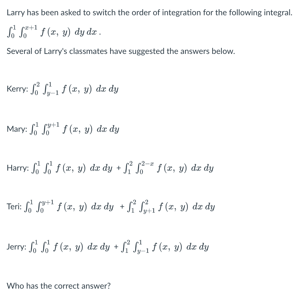Solved Larry has been asked to switch the order of | Chegg.com