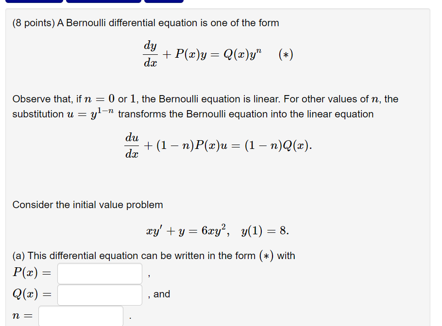 Solved (8 points) A Bernoulli differential equation is one | Chegg.com