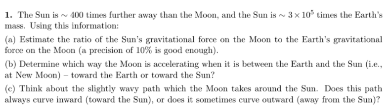 Solved 1. The Sun is ~ 400 times further away than the Moon, | Chegg.com