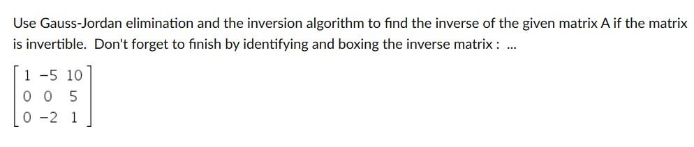 Solved Use Gauss-Jordan elimination and the inversion | Chegg.com