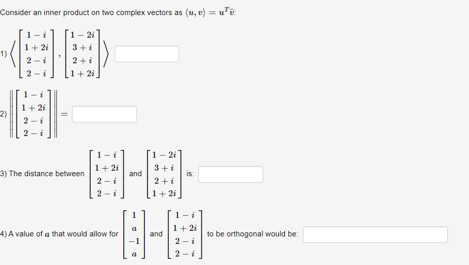 Solved Consider an inner product on two complex vectors as | Chegg.com