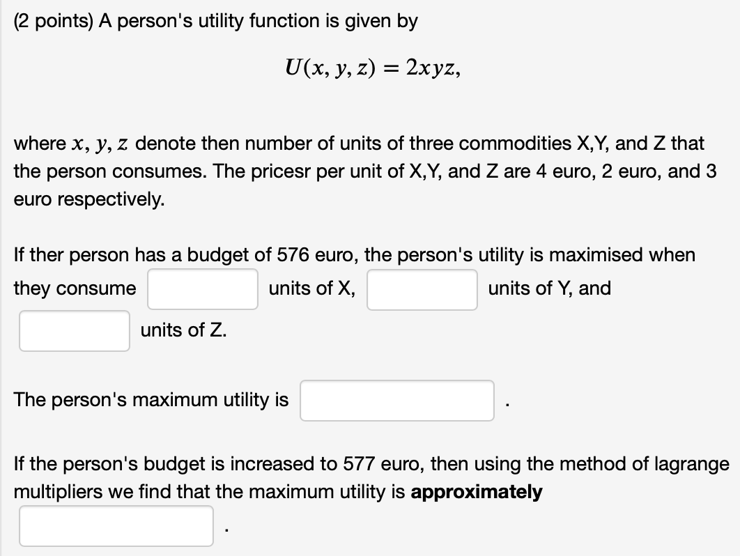 Solved (2 points) A person's utility function is given by | Chegg.com