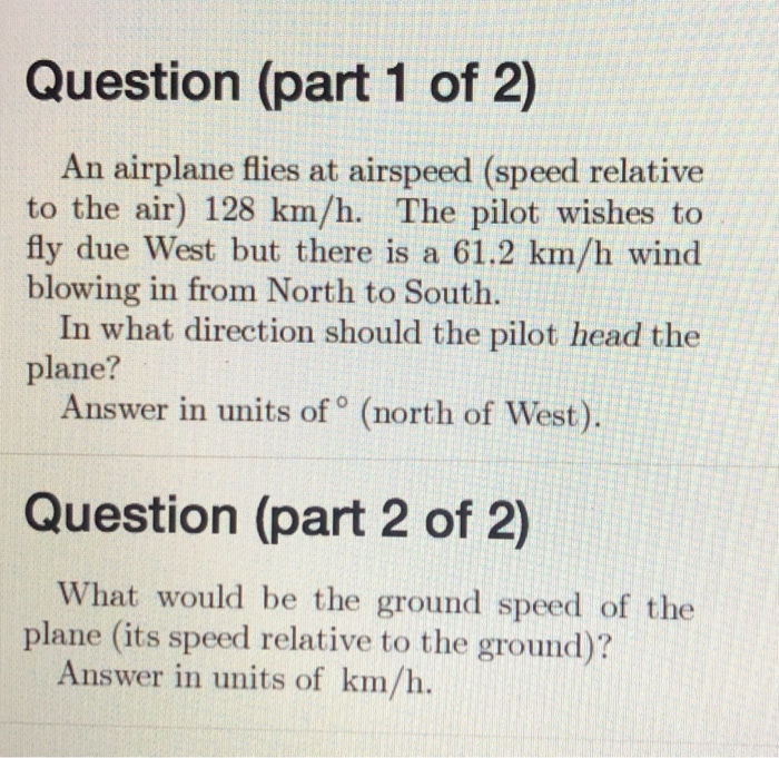 Solved Question (part 1 of 2) An airplane flies at airspeed | Chegg.com