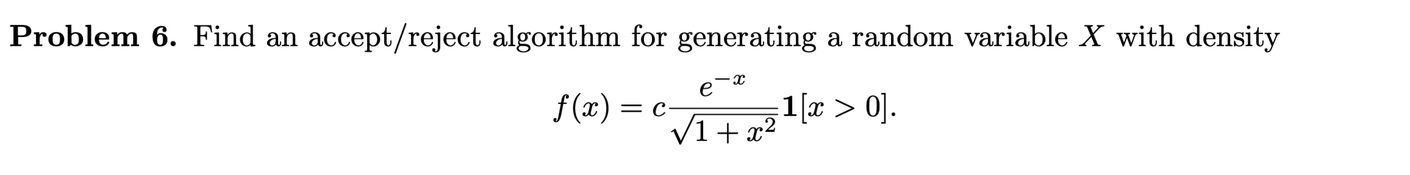 Problem 6. Find an accept/reject algorithm for | Chegg.com