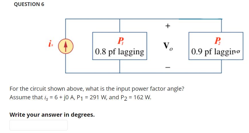 Solved QUESTION 6 + Р. 0.8 pf lagging V. P, 0.9 pf lagging | Chegg.com