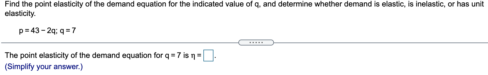Solved Find the point elasticity of the demand equation for | Chegg.com
