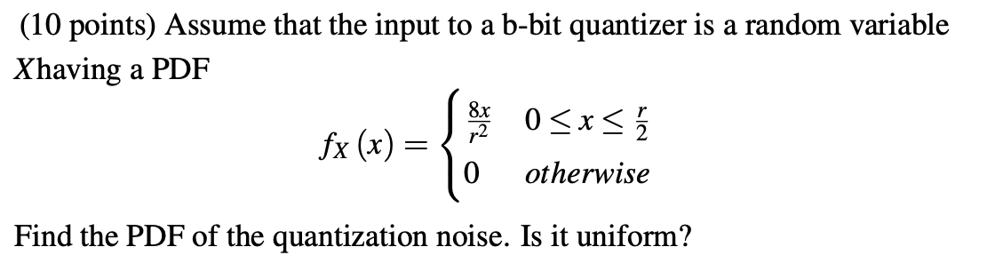 Solved (10 points) Assume that the input to a b-bit | Chegg.com