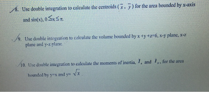 Solved Use double integration to calculate the centroids (x, | Chegg.com