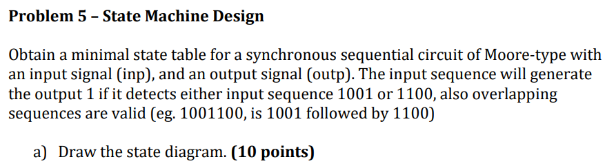 Solved Problem 5 - State Machine Design Obtain a minimal | Chegg.com