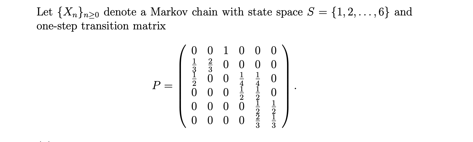Solved Let {Xn}n≥0 denote a Markov chain with state space | Chegg.com
