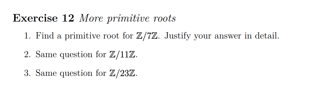 Solved Exercise 12 More primitive roots 1. Find a primitive | Chegg.com