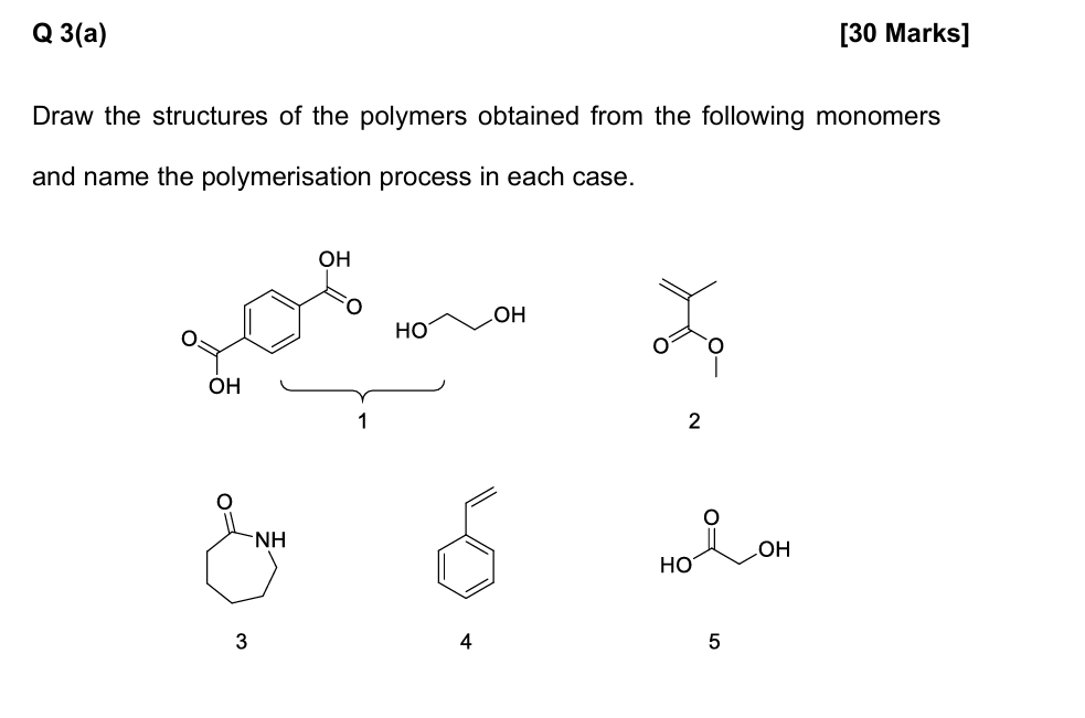 Solved Q 3(a)[30 ﻿Marks]Draw the structures of the polymers | Chegg.com