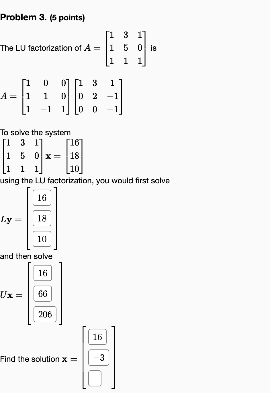 Solved The LU factorization of A=⎣⎡111351101⎦⎤ | Chegg.com