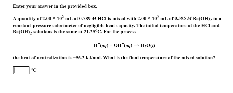 Solved 6.5) Enter your answer in the provided box. A | Chegg.com