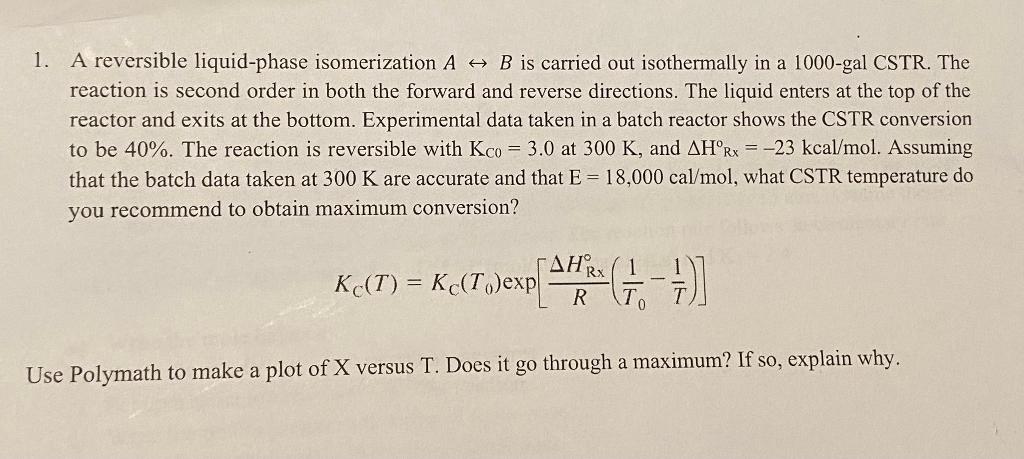 Solved 1. A reversible liquid-phase isomerization A + B is | Chegg.com