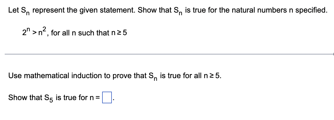 Solved Let Sn represent the given statement. Show that Sn is | Chegg.com