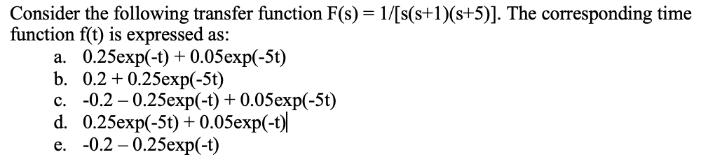 Solved Consider the following transfer function | Chegg.com