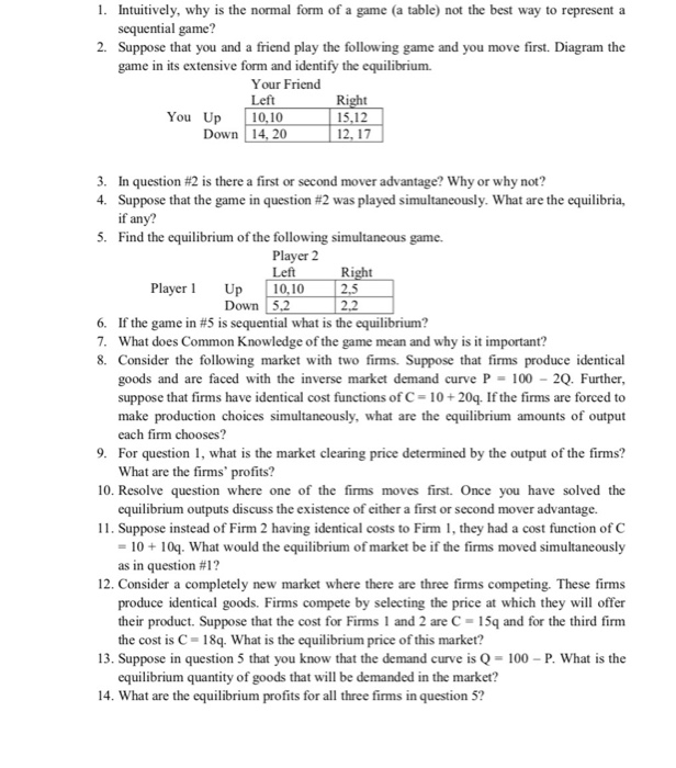Solved 1 Intuitively, why is the normal form of a game (a | Chegg.com