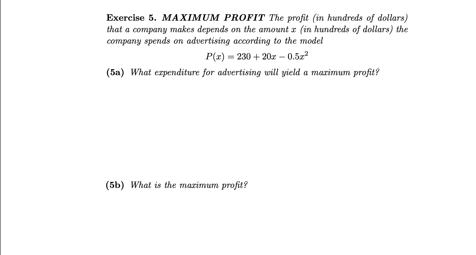 Solved Exercise 5. MAXIMUM PROFIT The profit (in hundreds of | Chegg.com