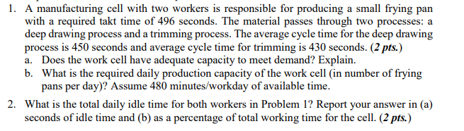 Solved 1. A manufacturing cell with two workers is | Chegg.com
