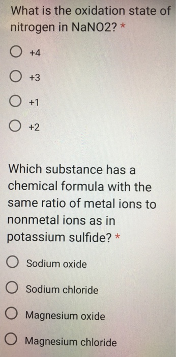 Solved What is the oxidation state of nitrogen in NaNO2? * | Chegg.com